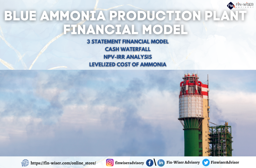 Blue Ammonia using Natural Gas – 3 Statements, Cash Waterfall & NPV/IRR ...